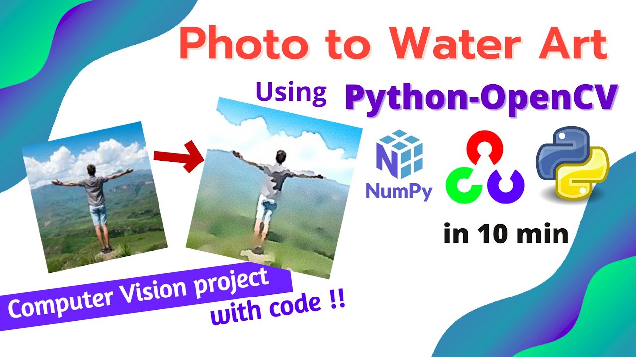 Computer Vision Project Photo To Water Color Art Using Opencv Python With Code Explanation