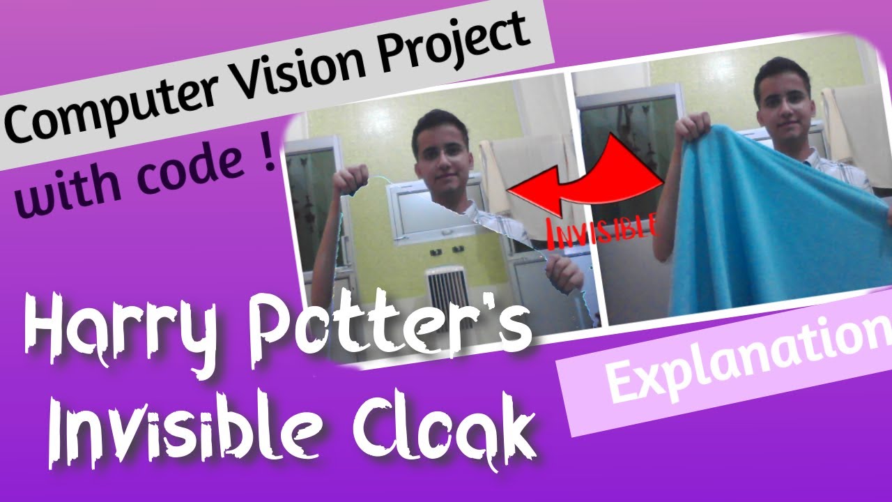 Computer Vision Project With Code Harry Potter Cloak Explained In 10 Min Opencv Python